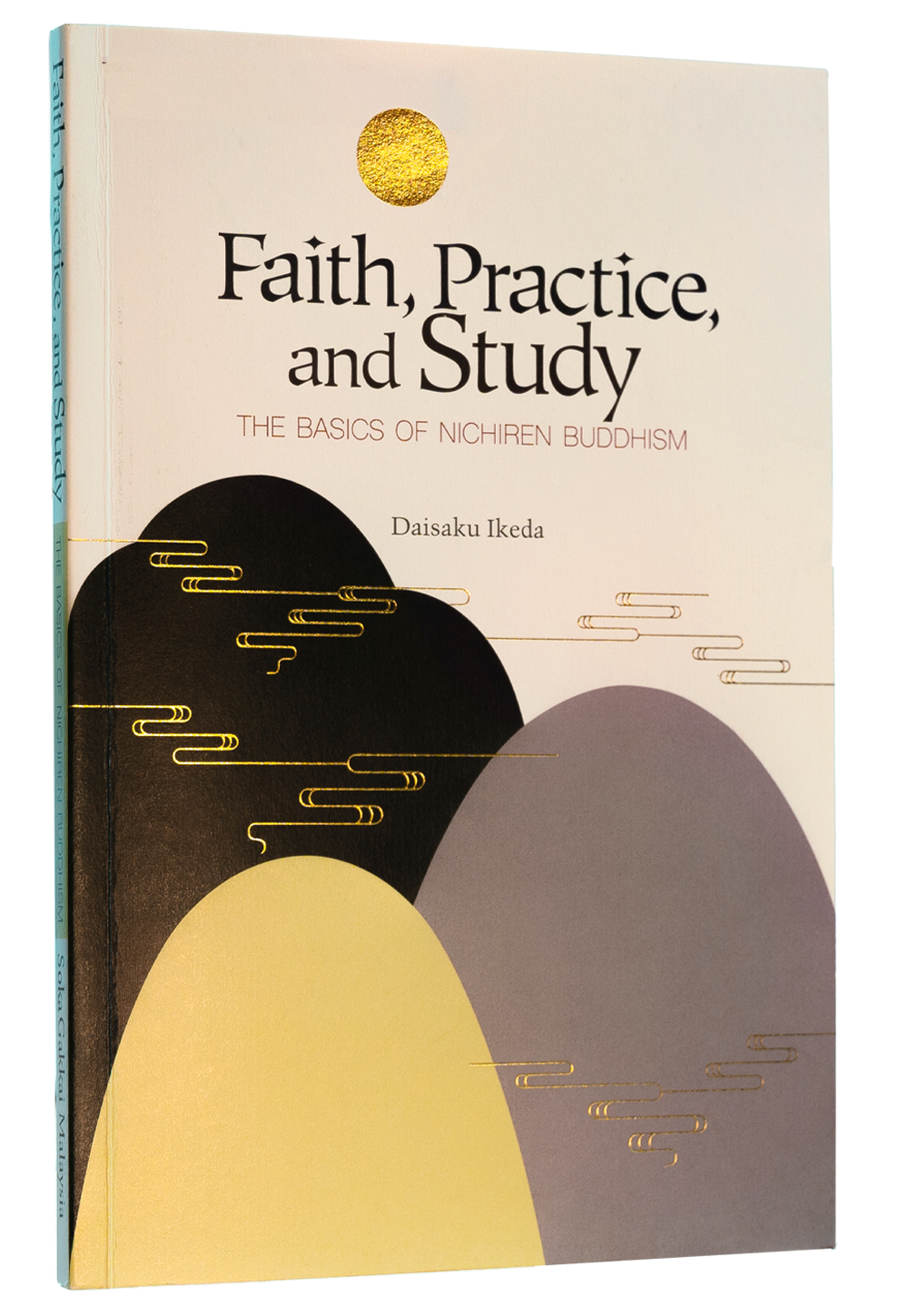 Faith, Practice and Study – The Basics of Nichiren Buddhism | SGM