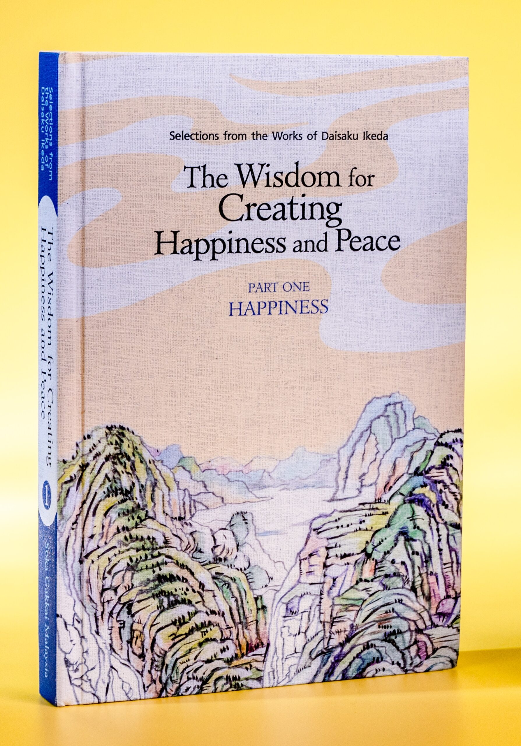 Selections from the Works of Daisaku Ikeda: The Wisdom of Creating ...